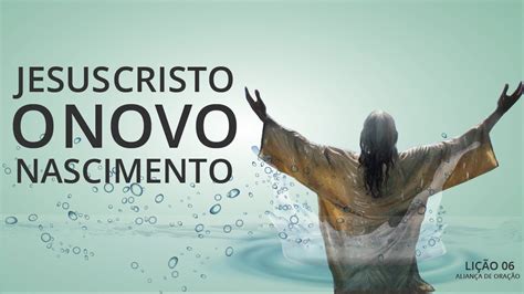 JESUS CRISTO O NOVO NASCIMENTO YouTube