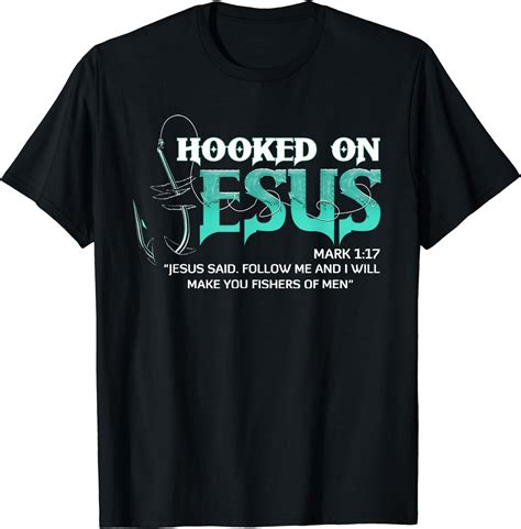 Hooked On Jesus Mark Religious Bible Verse Fishermen T Shirt