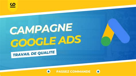 Je vais créer optimiser vos campagnes publicitaire Google Ads pour un