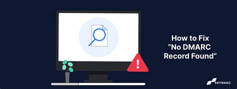 Steps To Fix No Dmarc Record Found Skysnag