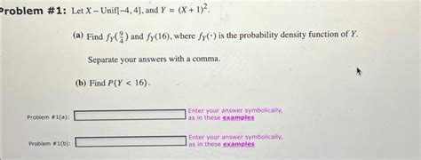 solved oblem 1 let x∼ unif [−4 4] and y x 1 2 a find
