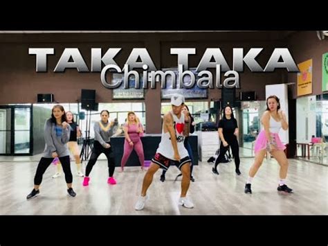 TAKA TAKA By Chimbala Zumba Dance Fitness Zin Teddy YouTube