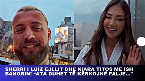 Sherri i Luiz Ejllit dhe Kiara Titos me ish banorin Ata duhet të