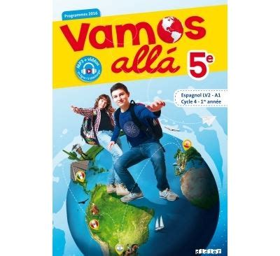 Vamos allá 5e LV2 Espagnol Ed 2016 Livre de l élève Manuel de l élève
