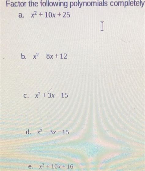 solved factor the following polynomials completely a x2