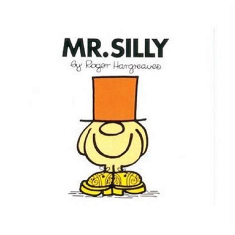 Mr Silly By Roger Hargreaves Goodreads