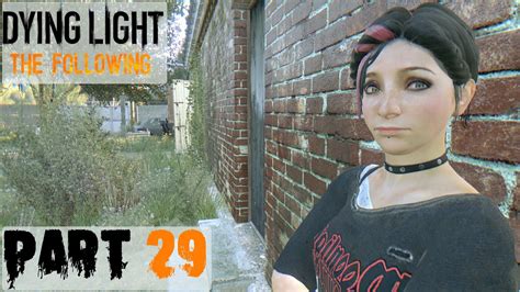 Dying Light The Following Gameplay Deutsch 29 Ezgi Ist Weg YouTube