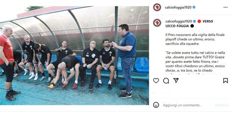 Foggia Il Discorso Di Canonico Alla Squadra Prima Della Finale Playoff