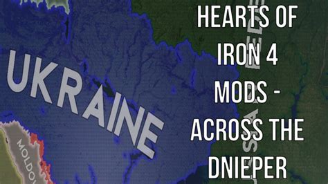 Hearts Of Iron Mods Across The Dnieper Ukraine War Hoi Mod Youtube
