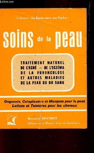 Soins De La Peau Traitement Naturel De L Acne De L Eczema De La