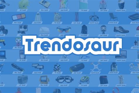 Trendosaur Encuentre Los Mejores Productos Para Vender En Línea