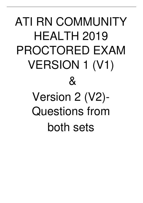 ATI RN COMMUNITY HEALTH 2019 PROCTORED EXAM VERSION 1 V1 Version 2