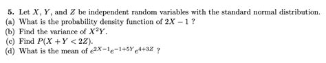 solved 5 let x y and z be independent random variables