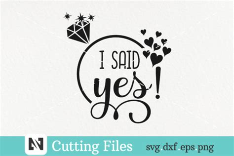 I Said Yes Svg I Said Yes Clip Art Graphic By Pinoyartkreatib