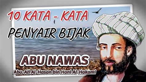 10 Kata Kata Penyair Bijak ABU NAWAS YouTube