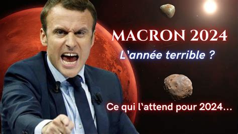 MACRON 2024 l année de la fin Prévisions par l astrologie YouTube