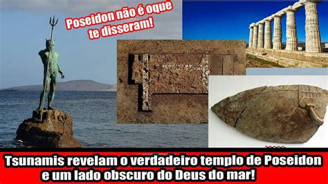 Tsunamis Revelam O Verdadeiro Templo De Poseidon E Um Lado Obscuro Do