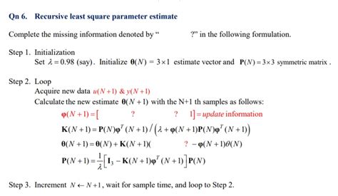 qn 6 recursive least square parameter estimate