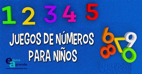 Juegos de números para niños Blog educativo Educa y Aprende