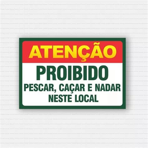 Placa Proibido Pescar Caçar E Nadar 30x20 Ps MercadoLivre