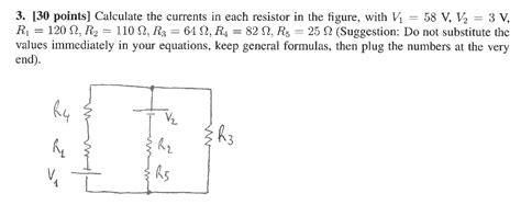 solved 3 [30 points] calculate the currents in each