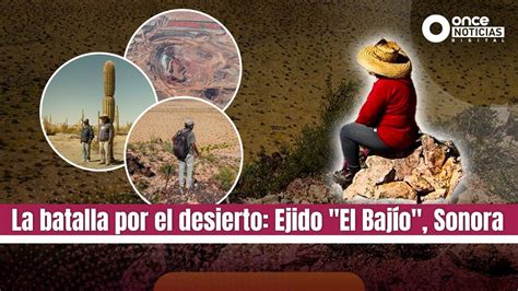 La batalla por el desierto Ejido El Bajío Sonora YouTube
