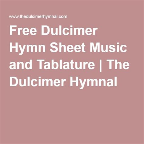 Free Dulcimer Hymn Sheet Music And Tablature The Dulcimer Hymnal