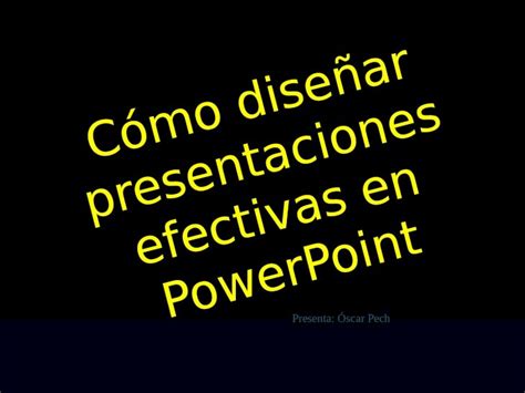 PPTX Cómo diseñar presentaciones efectivas en power point PDFSLIDE NET
