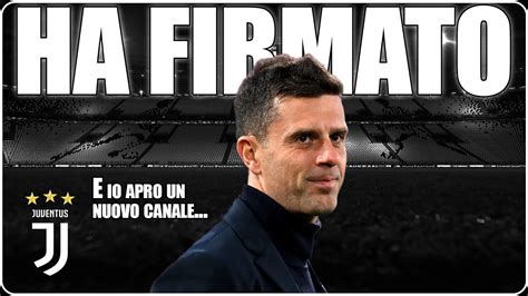 THIAGO MOTTA HA FIRMATO E IO APRO UN NUOVO CANALE SULLA JUVENTUS YouTube