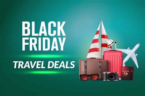 Black Friday Travel Deals 2024 Here Are The Discounts