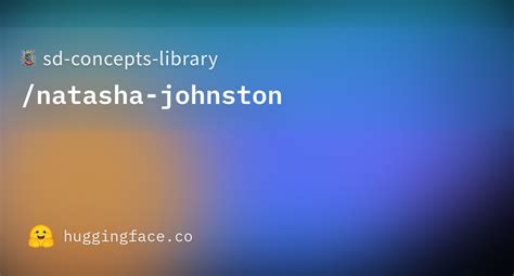 Sd Concepts Library Natasha Johnston Hugging Face