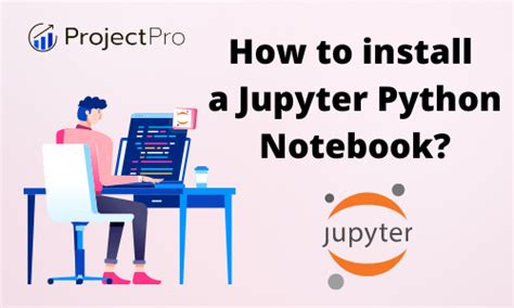 jupyter notebook tutorial a complete beginners guide