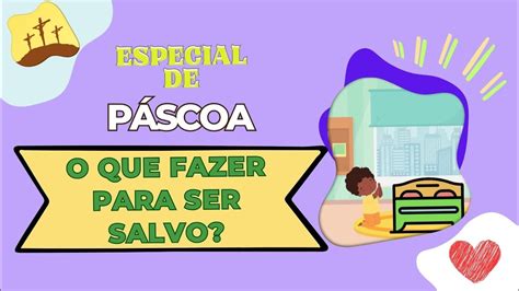 O QUE FAZER PARA SER SALVO Desenho bíblico para crianças Especial