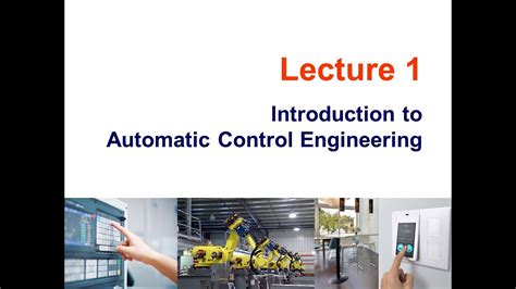 lecture 1 introduction to automatic control engineering youtube