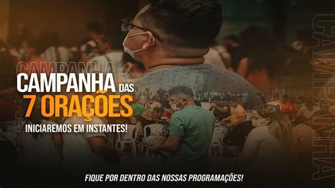 CAMPANHA DAS 7 ORAÇÕES YouTube