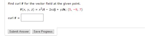 solved find curl f for the vector field at the given point
