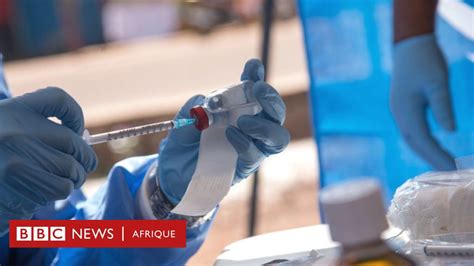 Nouveaux Traitements Anti Ebola En Rdc Bbc News Afrique