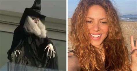 Esta Ser A La Raz N Por La Que Shakira Coloc Una Bruja Hacia La Casa