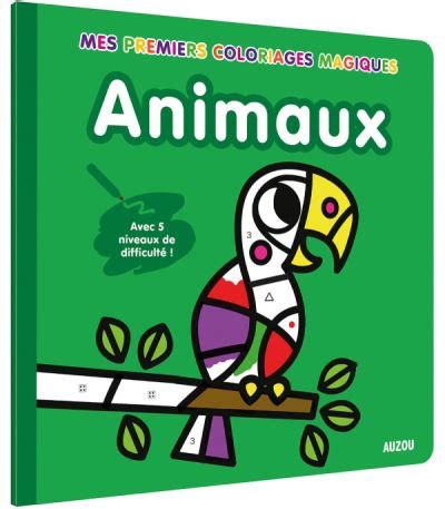 Mes Premiers Coloriages Coloriages Magiques Animaux Coll Mes