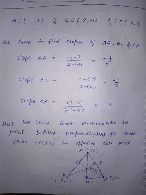find the coordinates of the orthocentre of the triangles whose angular points are 0 0 2 1