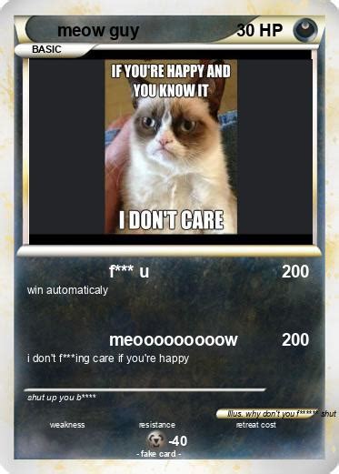 Pokémon meow guy f u My Pokemon Card