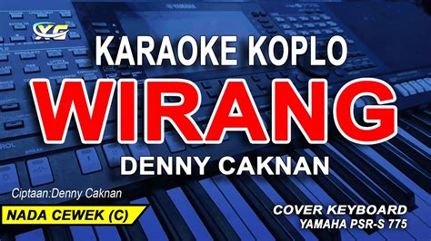 Denny Caknan Wirang Karaoke Koplo Nada Wanita Lirik YouTube
