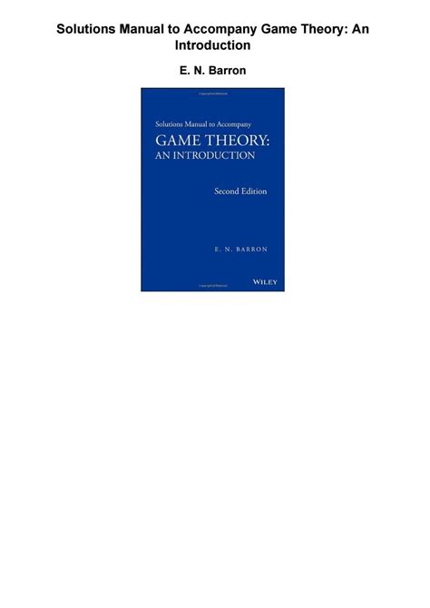 solutions manual to accompany game theory an introduction pdf by elida walther issuu
