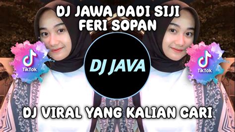 DJ JAWA DADI SIJI BY FERI SOPAN SOUND VALLPRST VIRAL TIKTOK TERBARU