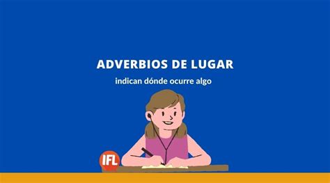 Uso De Los Adverbios De Lugar En Ingl S Ifl Idiomas