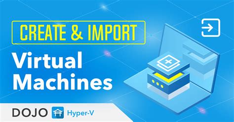 How To Create Or Import Virtual Machines Using Hyper V Manager