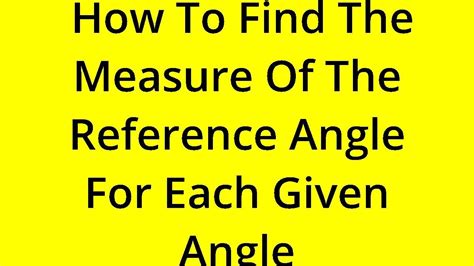 [solved] how to find the measure of the reference angle for each given angle youtube