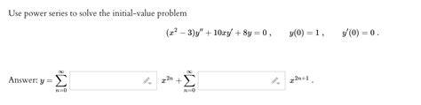 solved use power series to solve the initial value problem