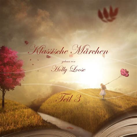 Loose liest klassische Märchen III Album Download Holly Loose