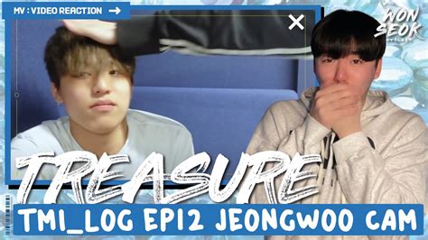 TREASURE TMI LOG EP 12 PARK JEONG WOO CAM 리액션 REACTION YouTube